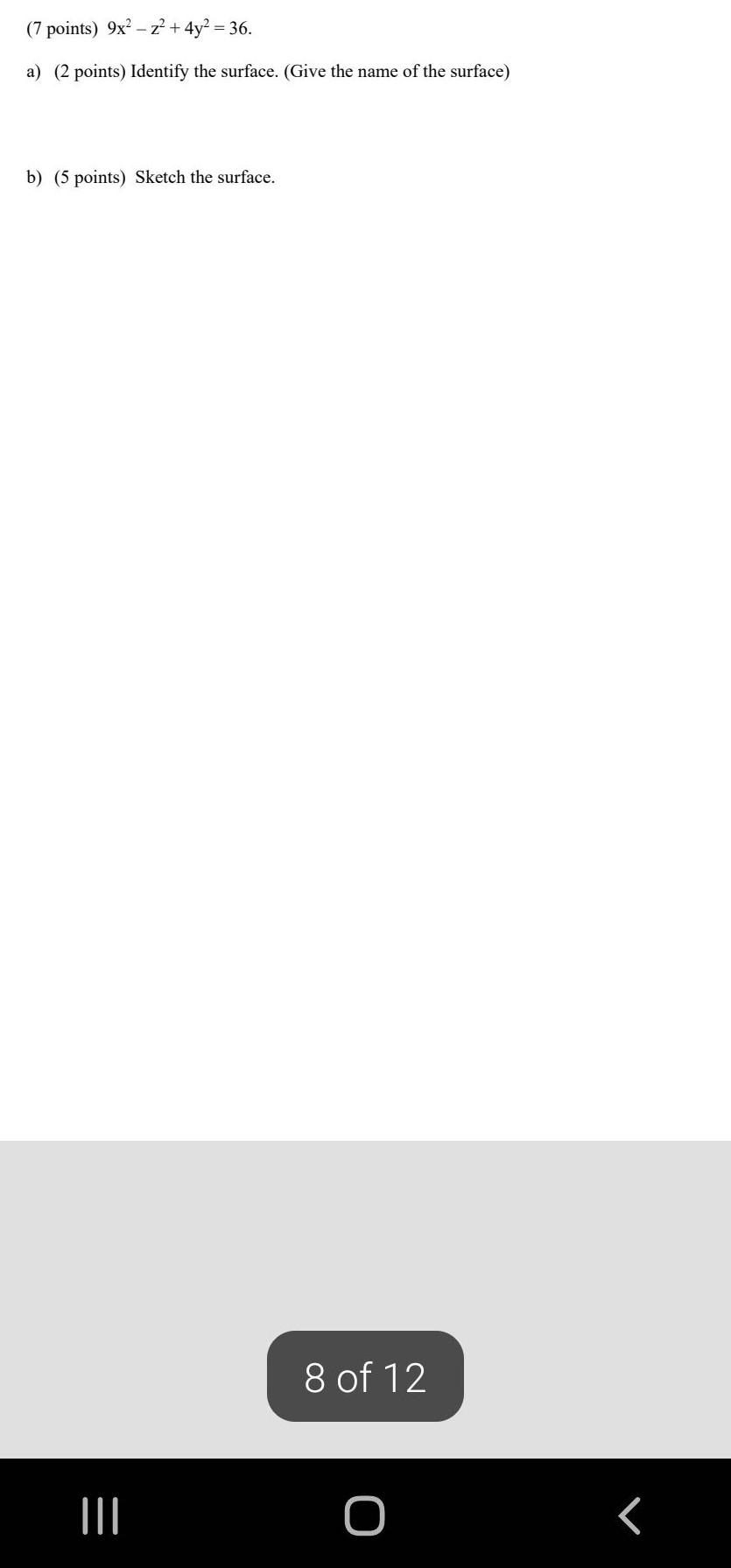 Solved (7 points) 9x2 – 2? + 4y2 = 36. a) (2 points) | Chegg.com