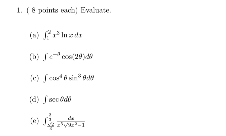 Solved 1. ( 8 points each) Evaluate. (a) 12.3 In x dat (b) | Chegg.com Solved 1. ( 8 points each) Evaluate. (a) 12.3 In x dat (b) | Chegg.com