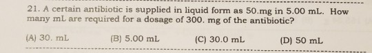 Solved 21. A certain antibiotic is supplied in liquid form | Chegg.com