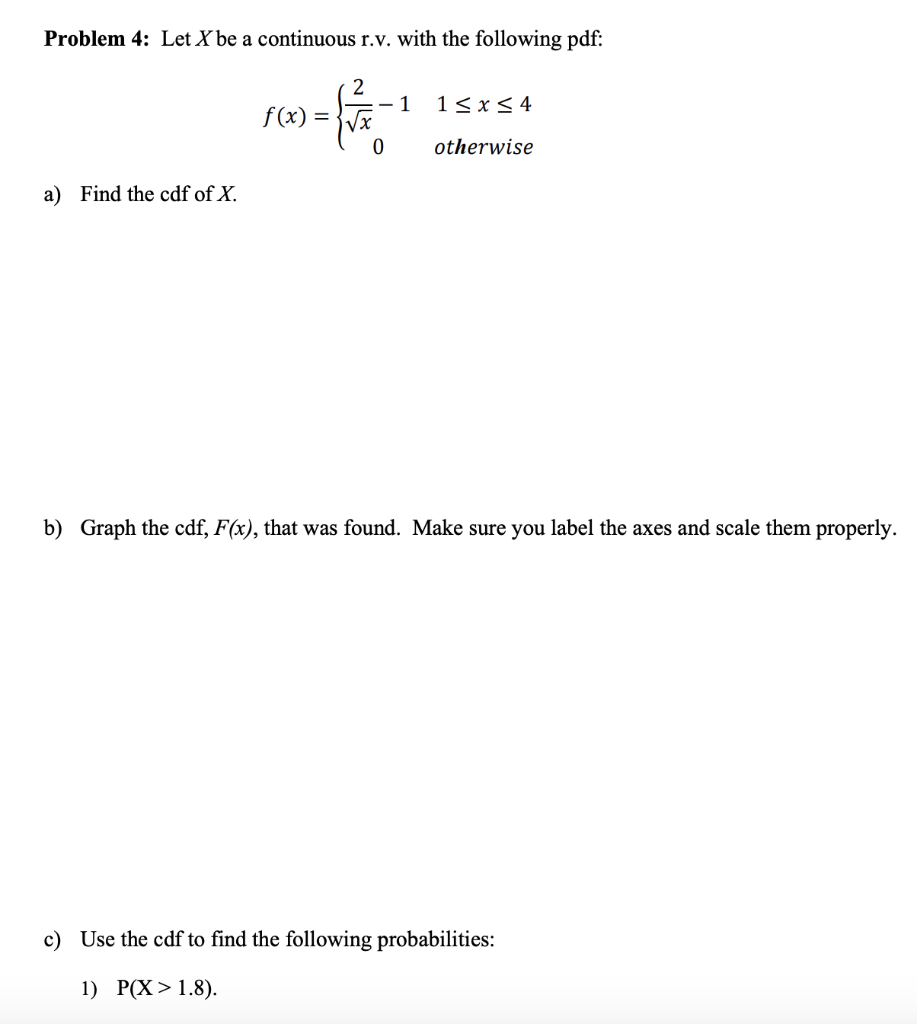 Solved Problem 4: Let X be a continuous r.v. with the | Chegg.com