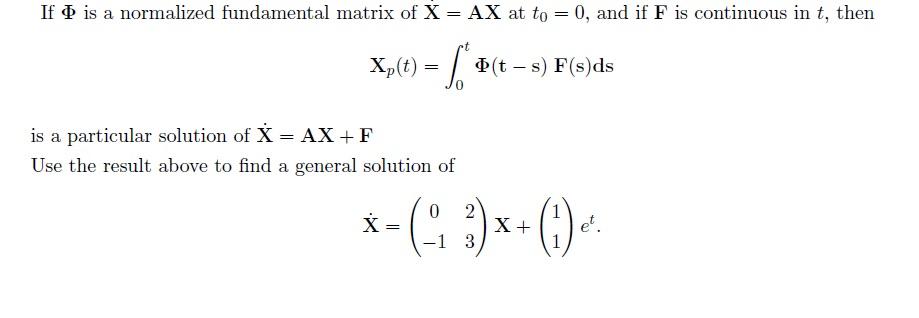 Solved If o is a normalized fundamental matrix of X = AX at | Chegg.com