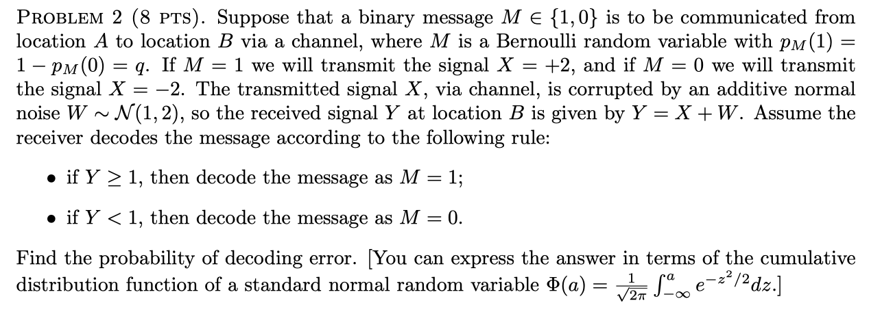 Solved = PROBLEM 2 (8 PTS). Suppose that a binary message M | Chegg.com