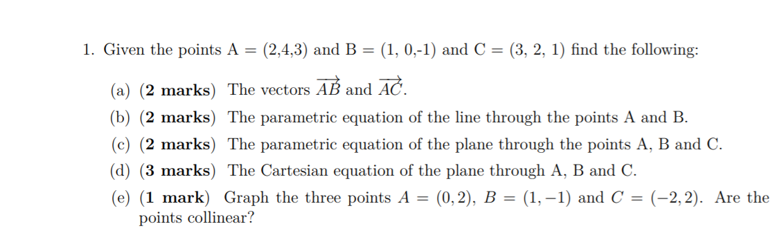Solved 1. Given the points A = (2,4,3) and B = (1, 0,-1) and | Chegg.com