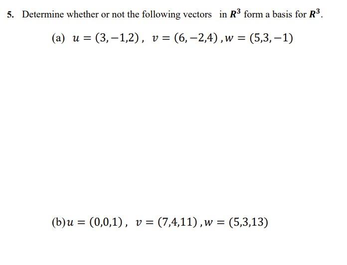 Solved 5. Determine whether or not the following vectors in | Chegg.com