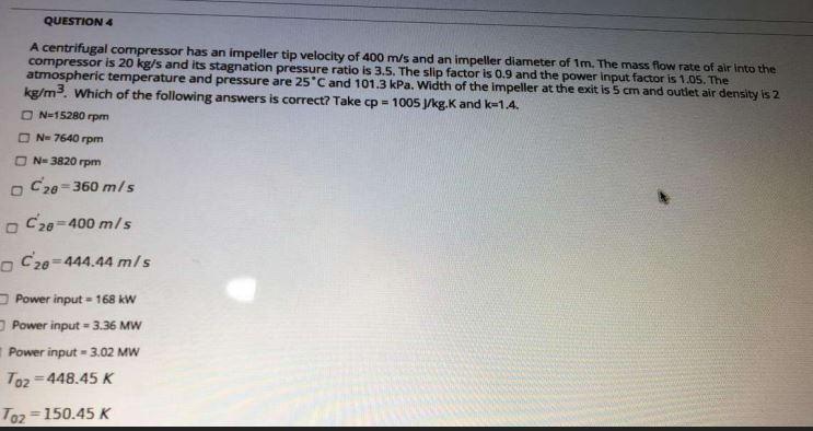 Solved QUESTION 4 A centrifugal compressor has an impeller | Chegg.com