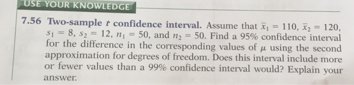 Solved USE YOUR KNOWLEDGE 7.56 Two-sample t confidence | Chegg.com