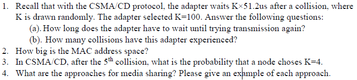 Solved 1. Recall that with the CSMA/CD protocol, the adapter | Chegg.com