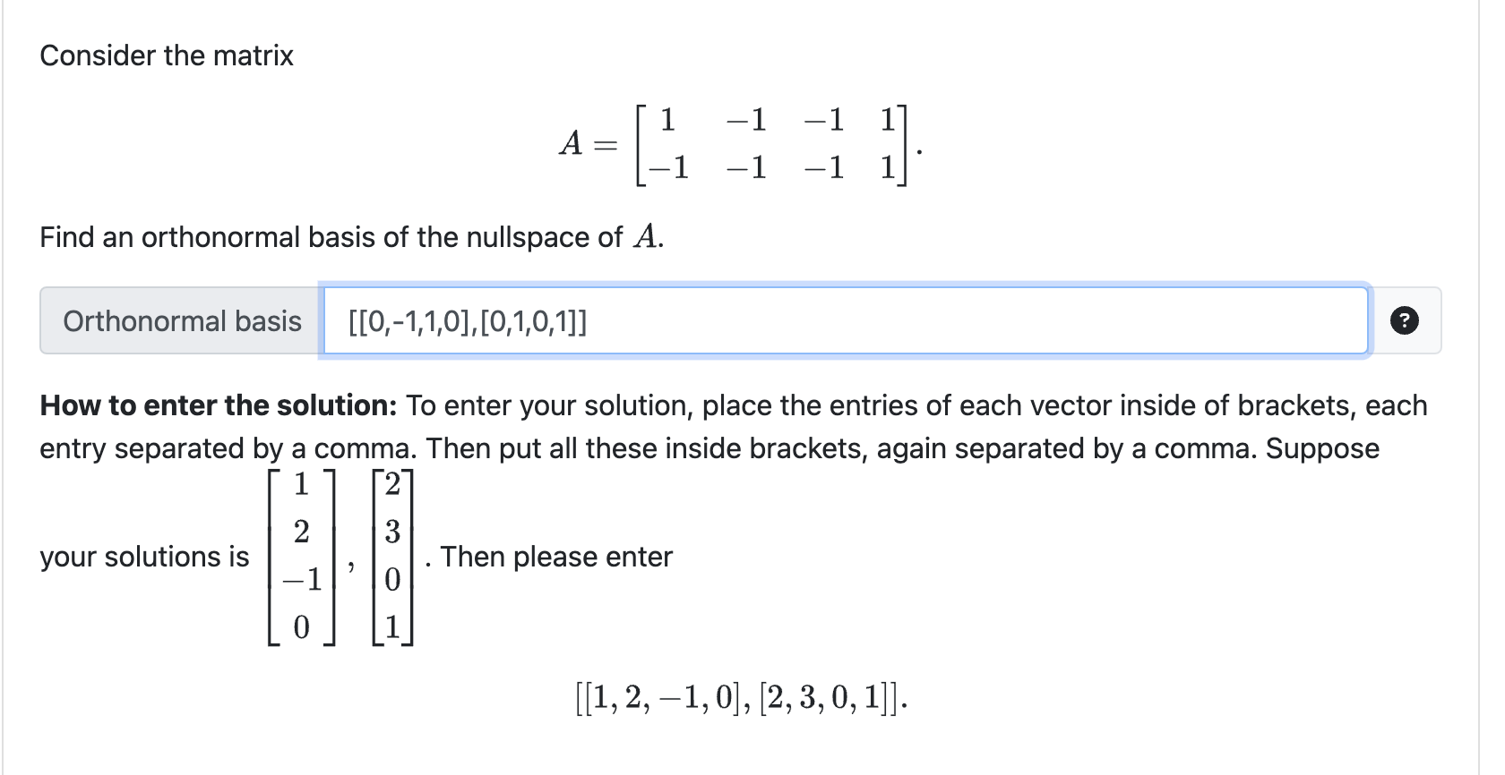 Solved Consider the matrixA=[1-1-11-1-1-11]Find an | Chegg.com