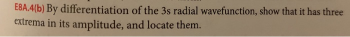 Solved E8a 4 B By Differentiation Of The 3s Radial