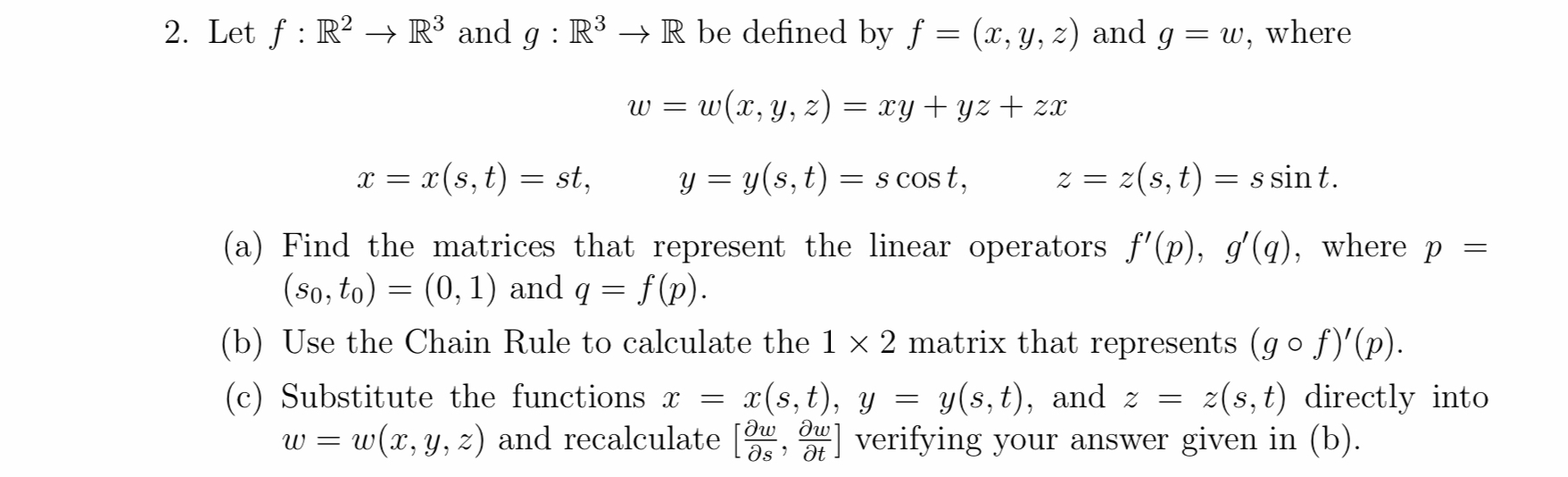 Solved 2. Let f: R2 + R3 and g :R3 → R be defined by f = (x, | Chegg.com Solved 2. Let f: R2 + R3 and g :R3 → R be defined by f = (x, | Chegg.com