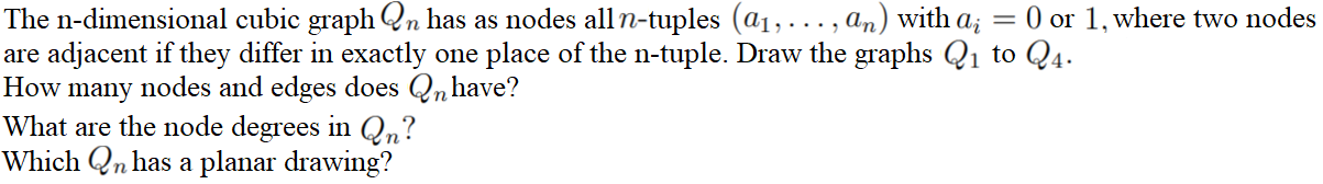 Solved The n-dimensional cubic graph Qn has as nodes all | Chegg.com