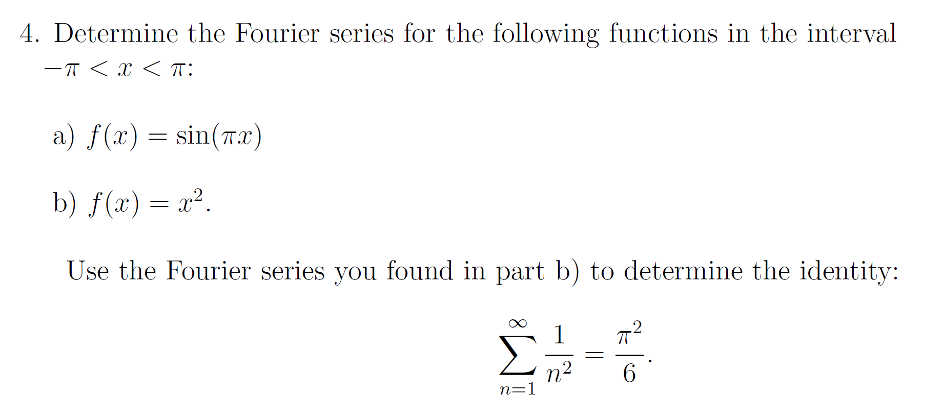 Solved Determine the Fourier series for the following | Chegg.com