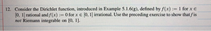 Solved Consider the Dirichlet function, introduced in | Chegg.com
