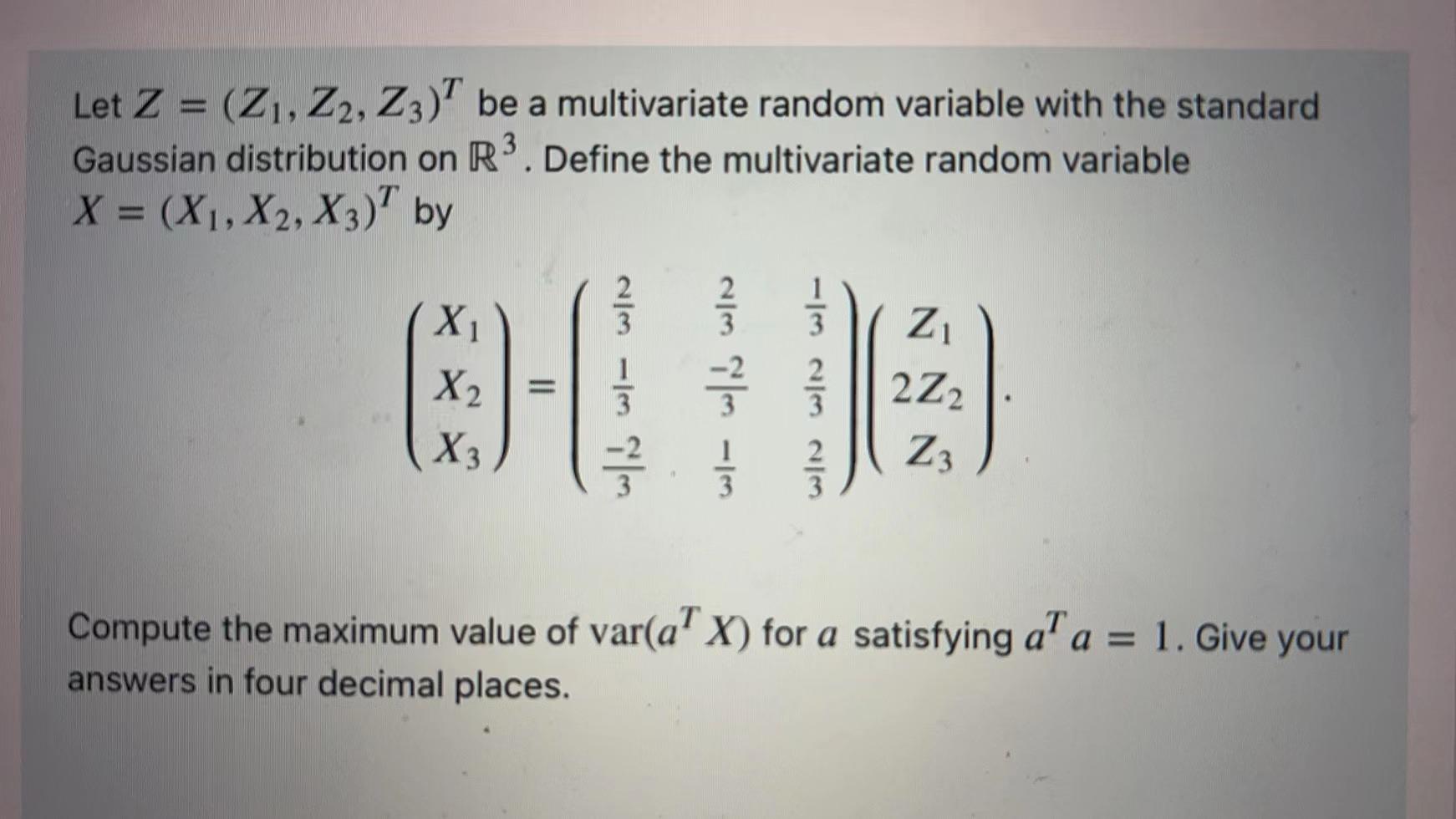 Solved Let Z = (Z1, Z2, Z3) be a multivariate random | Chegg.com