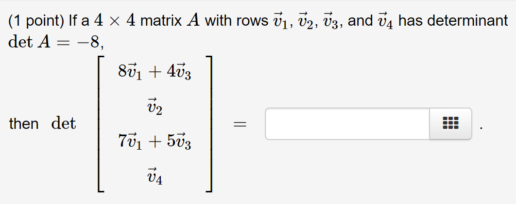 Solved (1 point) If a 4 x 4 matrix A with rows V1, V2, 73, | Chegg.com