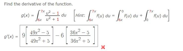 Solved Find the derivative of the function. 7x U2 - 1 du 7x | Chegg.com