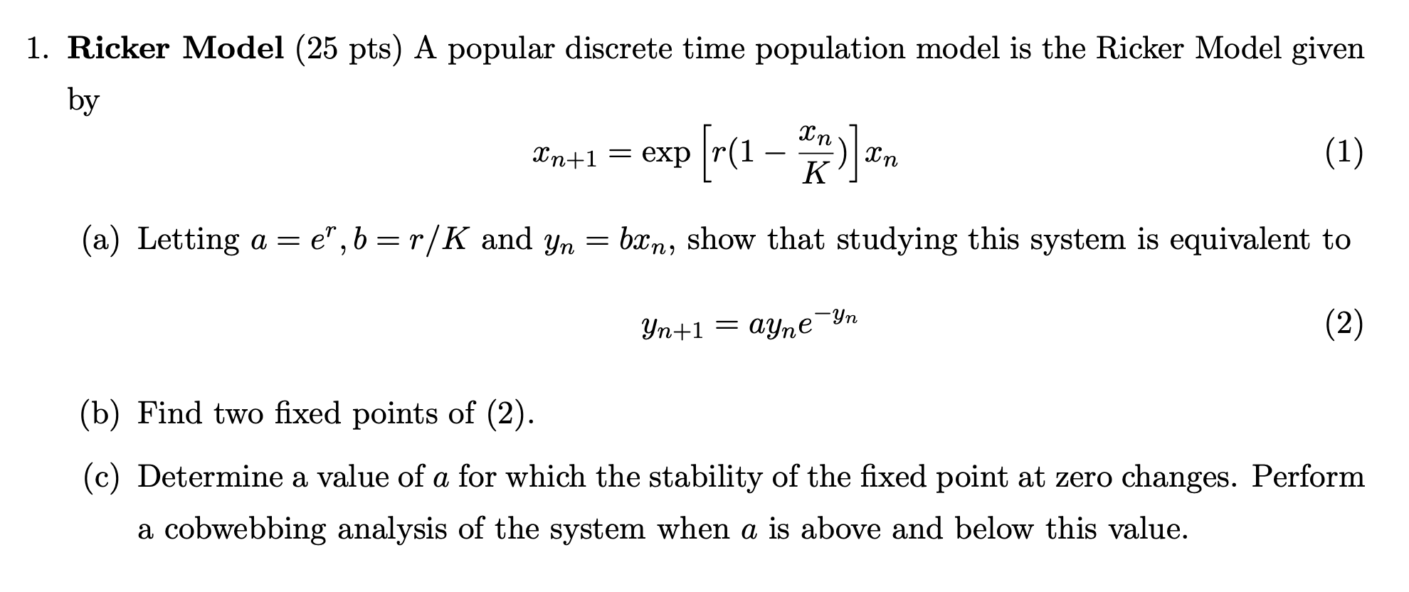 Solved 1. Ricker Model (25 pts) A popular discrete time | Chegg.com