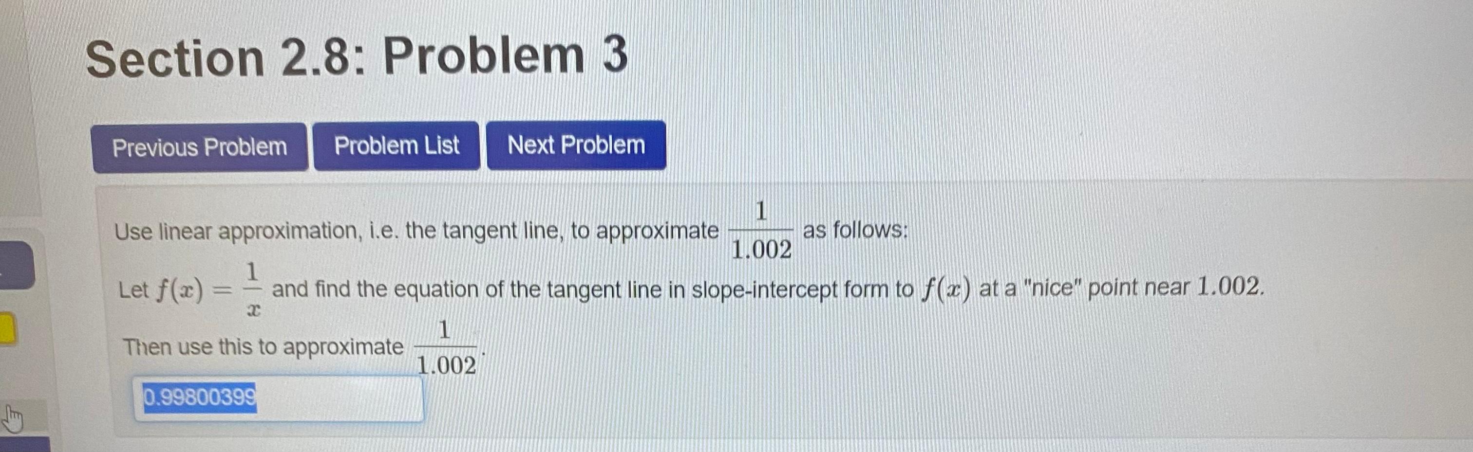 Solved Use linear approximation, i.e. the tangent line, to | Chegg.com