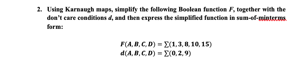 Solved 1. Using Karnaugh maps, simplify | Chegg.com
