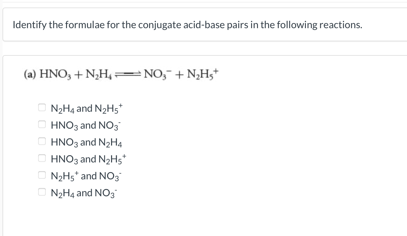 Solved Identify the formulae for the conjugate acid-base | Chegg.com