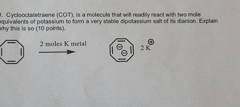 Solved . Cyclooctatetraene (COT), is a molecule that will | Chegg.com