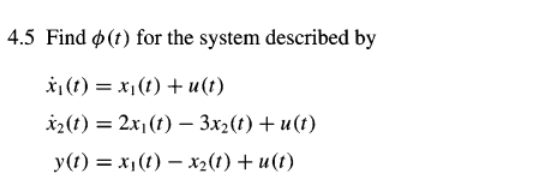 Solved c) The system shown in Problem 4.15. 9.8 Use the | Chegg.com