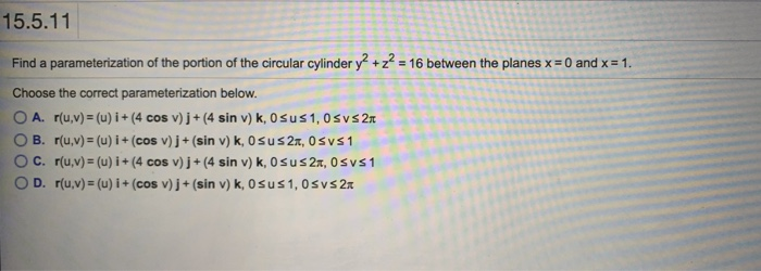 Solved 15.5.11 Find a parameterization of the portion of the | Chegg.com