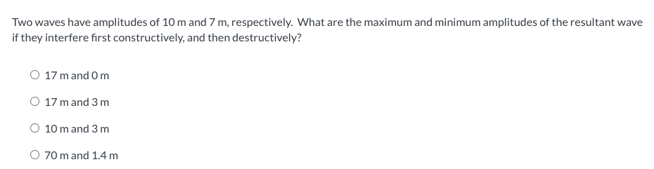 Solved Two waves have amplitudes of 10 ﻿m and 7 ﻿m , | Chegg.com