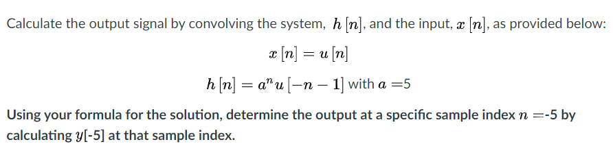 Solved Calculate The Output Signal By Convolving The System