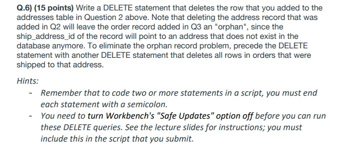 Solved Q.6) (15 points) Write a DELETE statement that | Chegg.com