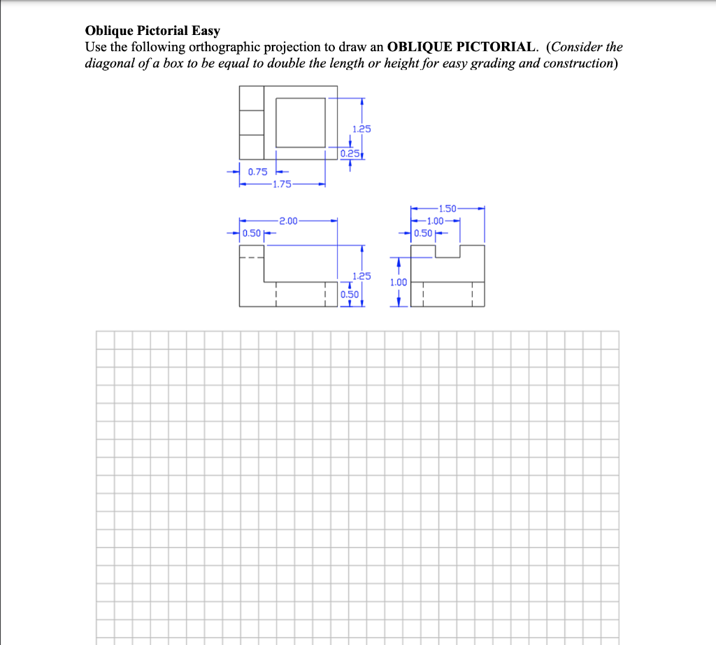 Solved Oblique Pictorial Easy Use the following orthographic | Chegg.com