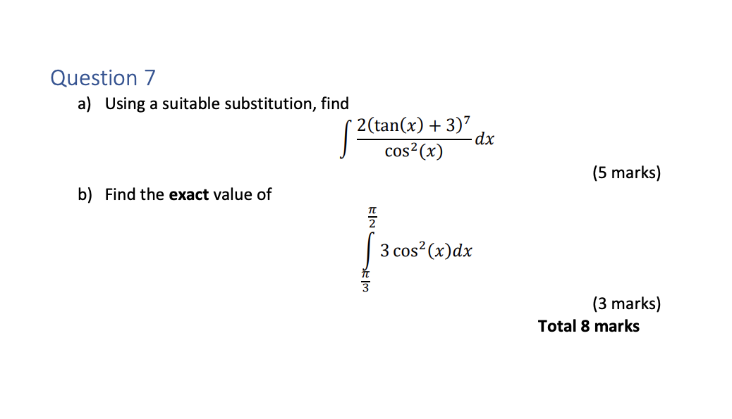 Solved Question 7 a) Using a suitable substitution, find | Chegg.com