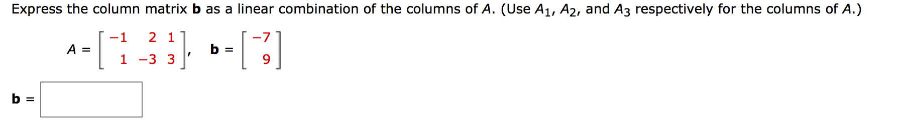 Solved Express the column matrix b as a linear combination | Chegg.com