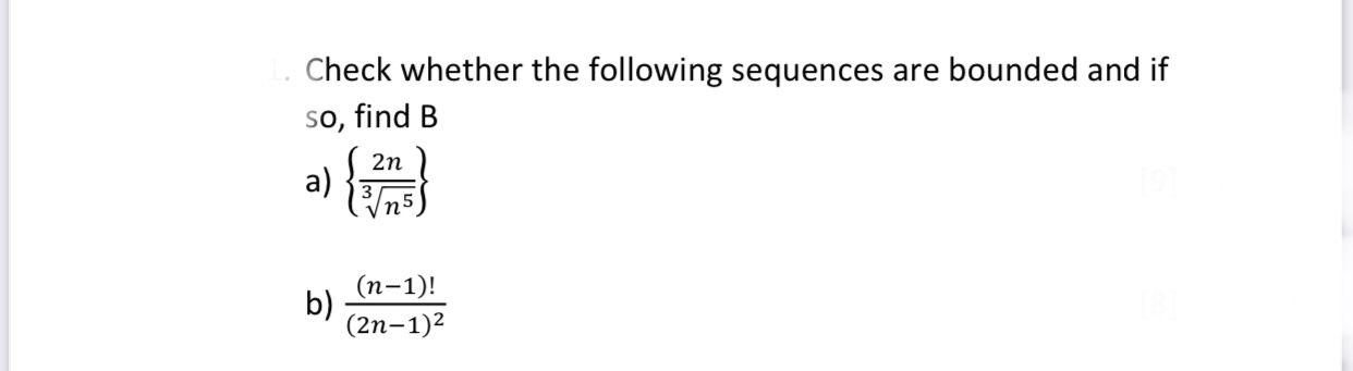 Solved Check whether the following sequences are bounded and | Chegg.com