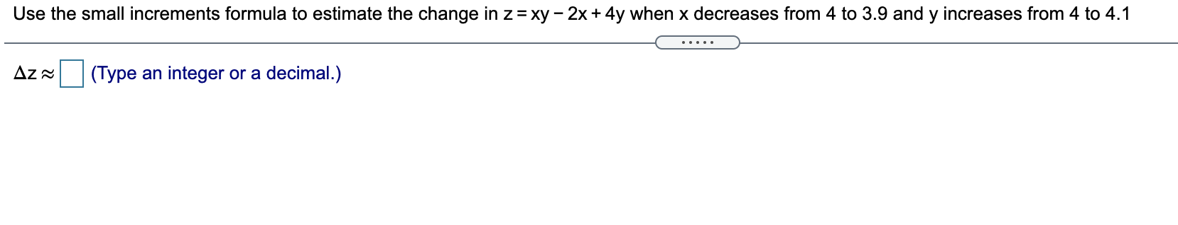 Solved Use the small increments formula to estimate the | Chegg.com
