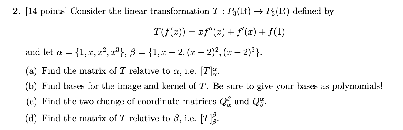 Solved 2. [14 points] Consider the linear transformation T : | Chegg.com