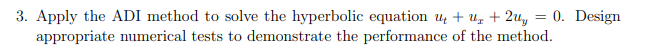 Solved 3. Apply the ADI method to solve the hyperbolic | Chegg.com