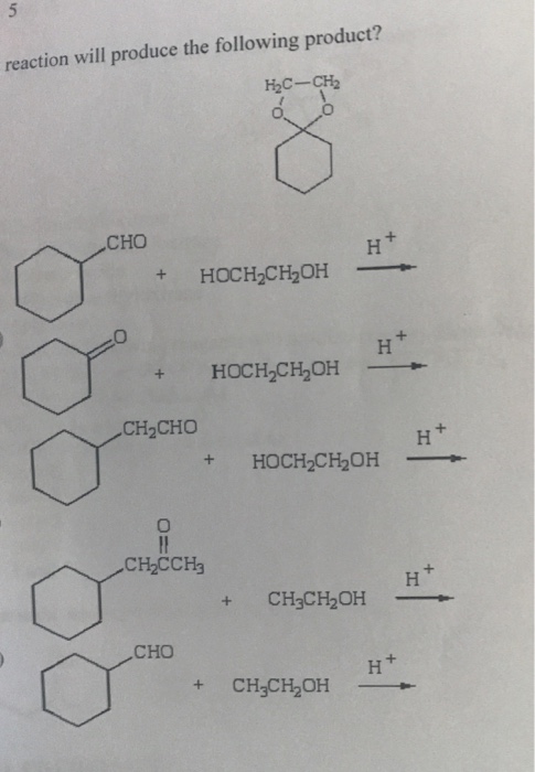 Solved reaction will produce the following product? H2C-CH2 | Chegg.com