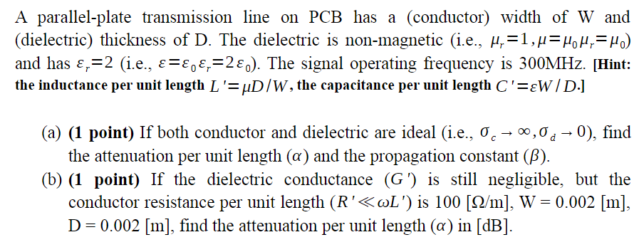 A parallel-plate transmission line on PCB has a | Chegg.com