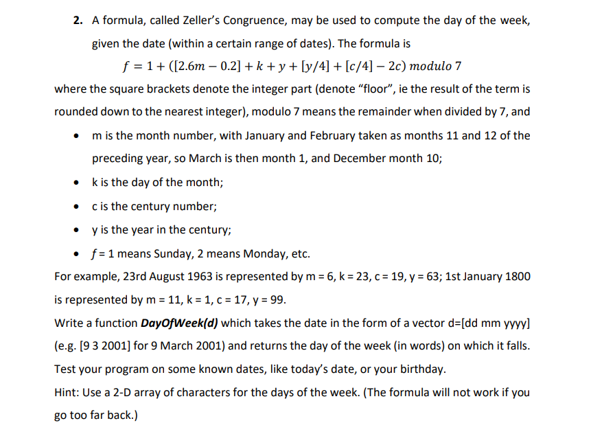 Solved 2. A formula, called Zeller's Congruence, may be used | Chegg.com