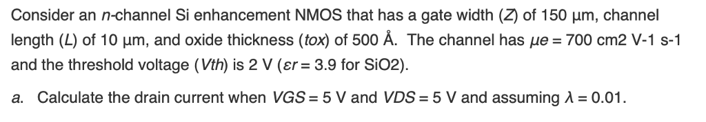 Solved Consider an n-channel Si enhancement NMOS that has a | Chegg.com