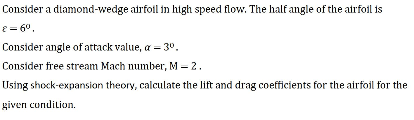 Solved Consider a diamond-wedge airfoil in high speed flow. | Chegg.com Solved Consider a diamond-wedge airfoil in high speed flow. | Chegg.com
