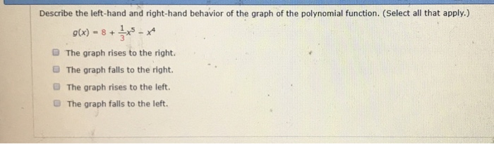Solved Describe the left-hand and right-hand behavior of the | Chegg.com
