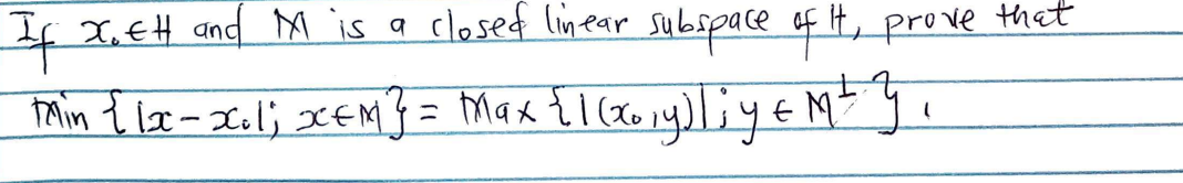 Solved If x. 64 and M is a closed linear subspace of it, | Chegg.com