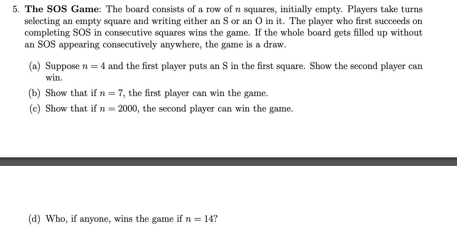 5. The SOS Game: The board consists of a row of n | Chegg.com