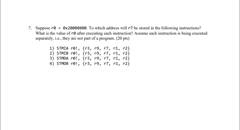 Solved 7. Suppose rθ=0×20008000. To which address will r7 be | Chegg.com