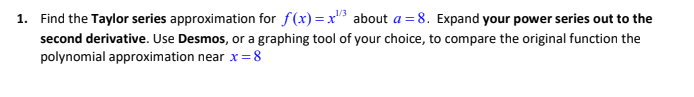 Solved 1. Find the Taylor series approximation for f(x)=x1/3 | Chegg.com