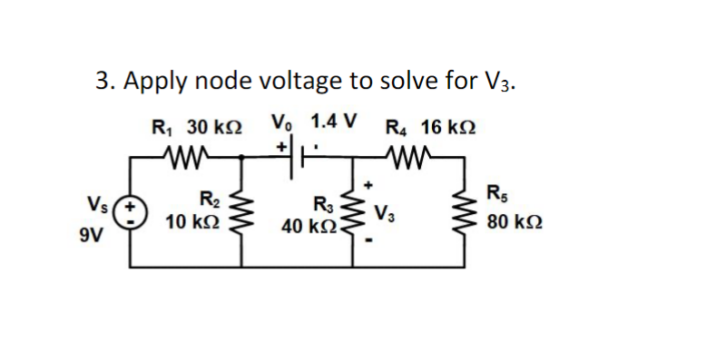 Solved Apply node voltage to solve for V3. | Chegg.com