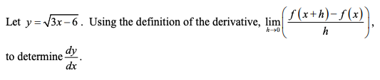 Solved f(x+h)-f(x) Let y = 73x – 6. Using the definition of | Chegg.com Solved f(x+h)-f(x) Let y = 73x – 6. Using the definition of | Chegg.com