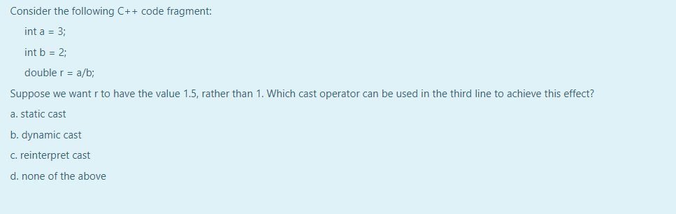 Solved Consider the following C++ code fragment: int a = 3; | Chegg.com